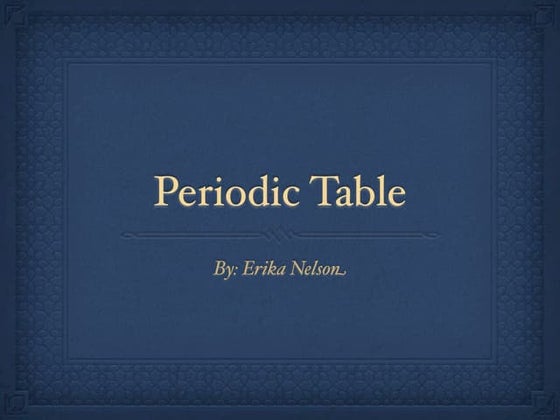 Nelson Periodic Table The Periodic Table Of Elements. Ppt Download