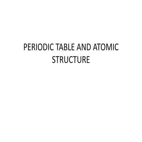 Periodic table and atomic structure | PPTX