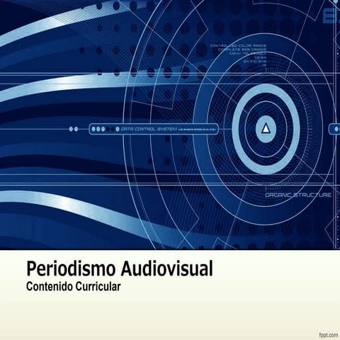 Periodismo audiovisual contenidos | PPTX