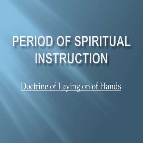 Period of spiritual instruction laying on of hands, doctrine of laying ...