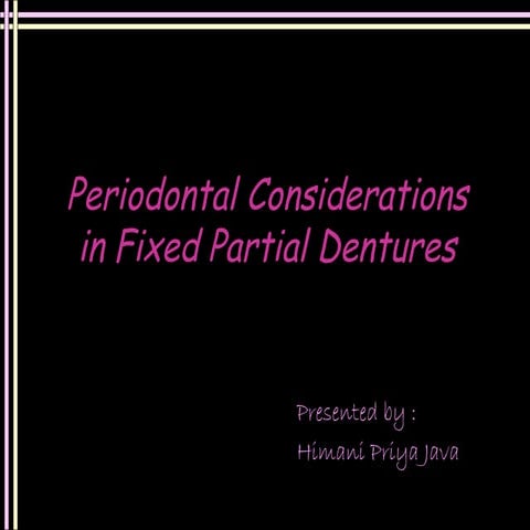 Periodontal Considerations in Fixed Partial Denture | PPT