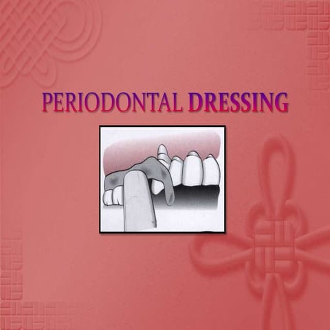 PERIODONTAL DRESSINGS AND RECENT ADVANCES | PPTX