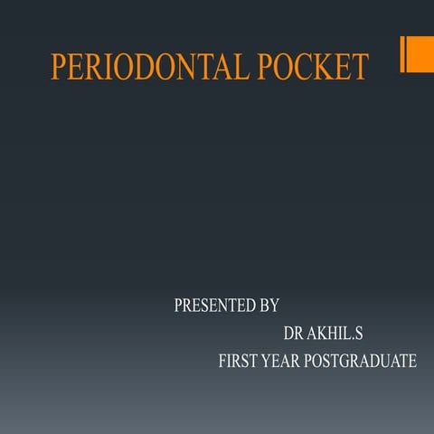 PERIODONTAL POCKET.pptx | Dental Health | Diseases and Conditions