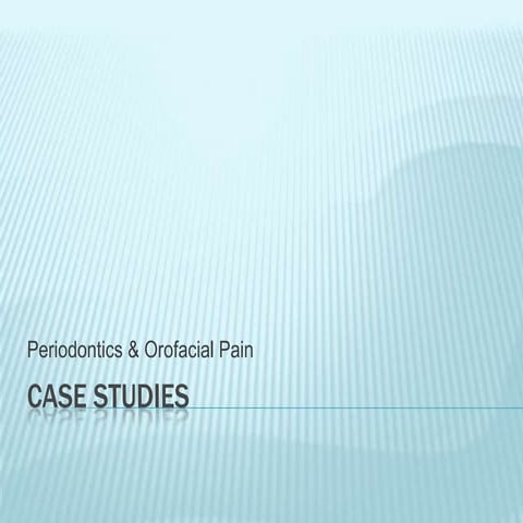 Periodontics case studies | PPTX