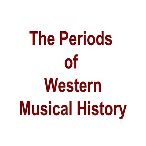 Periods of musical history | PPT