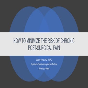 Minimizing the Risk of Chronic Post-Surgical Pain | PPTX
