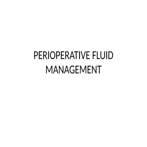 anesthesia PERIOPERATIVE FLUID MANAGEMENT.pptx