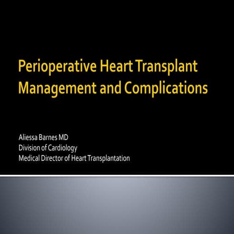 Perioperative Heart Transplant Management and Complications by Dr ...