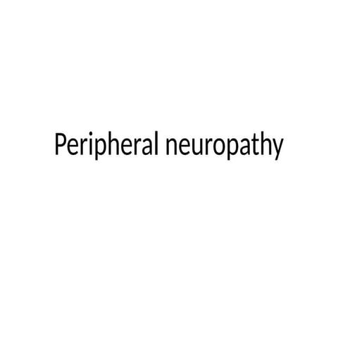 Peripheral Neuropathy Clinical Medicine Pptx