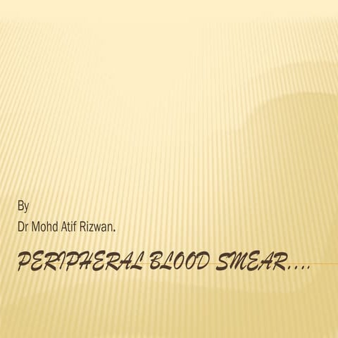 peripheral blood smear (2).pptx rbc wbc pla | PPTX