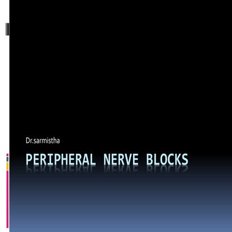 Peripheral nerve blocks | PPTX