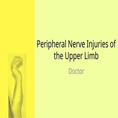 Peripheral Nerve Injuries of the Upper Limb.pptx