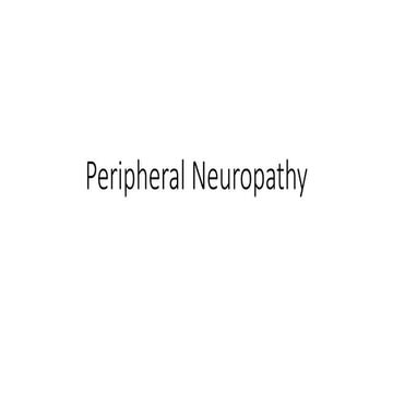 Peripheral Neuropathy causes types managment risks | PPTX