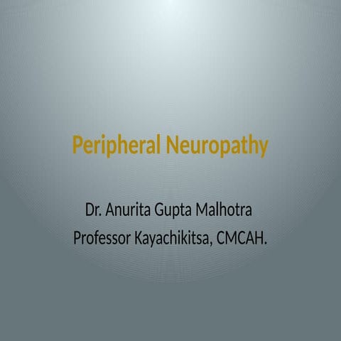 Peripheral_Neuropathy_An insight in disease | PPTX