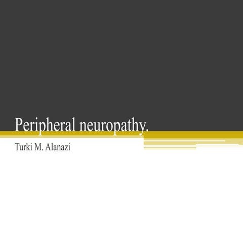 Peripheral neuropathy objective 3 (cts) | PPTX