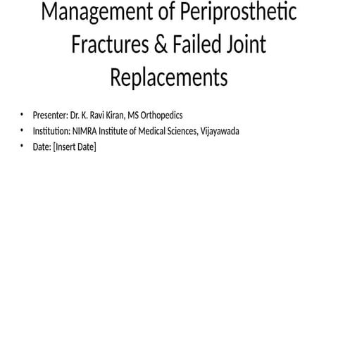 Periprosthetic_Fractures_PPT.pptxSession timing 26th oct Timings 7.00 ...