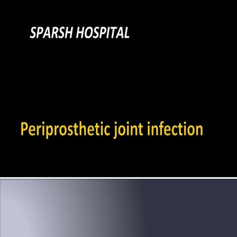 periprosthetic joint inf ppt.pptx