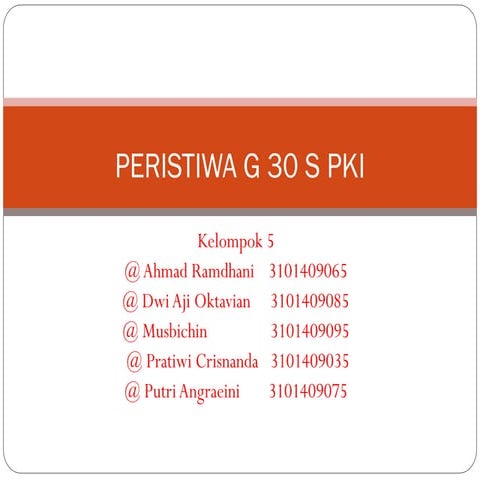 Peristiiwa G30s PKI tentang pemberontakan yang terjadi di indonesia | PPT
