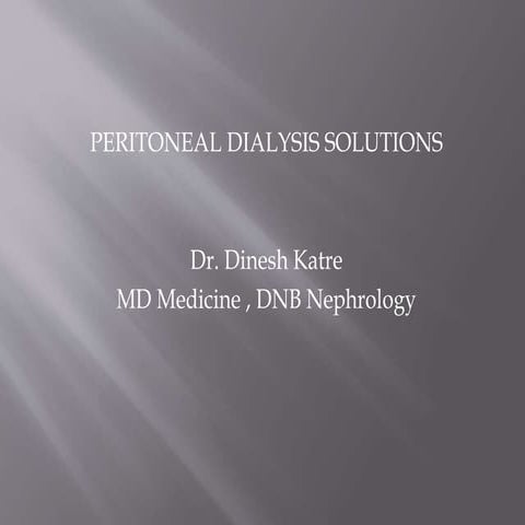 Peritoneal dailysis soltutions | PPTX