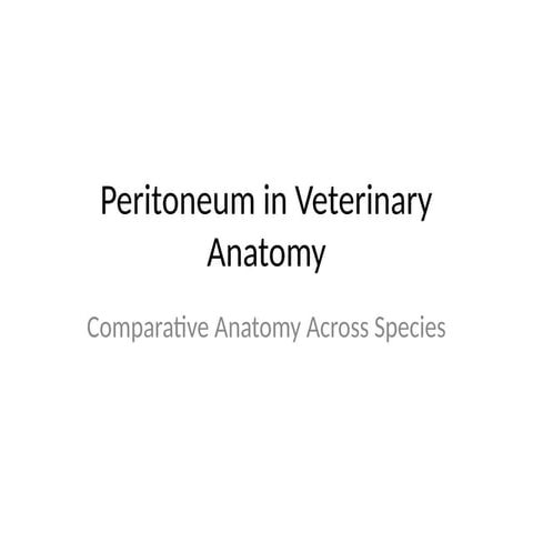 Peritoneum_Veterinary_Anatomy 00(1).pptx