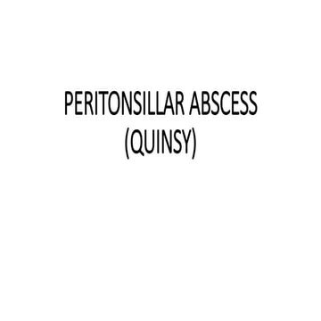 PERITONSILLAR ABSCESS.pptx ug ppt slideshow | PPTX