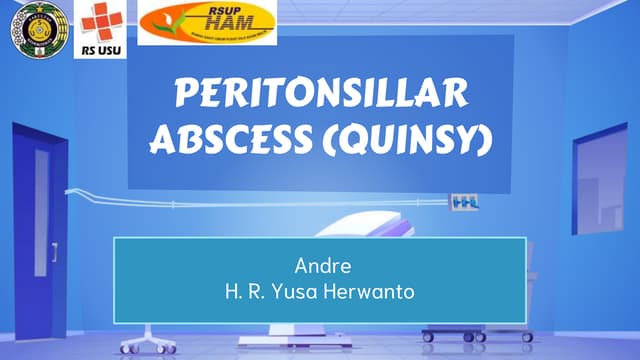 QUINSY (Peritonsillar Abscess) | PPT