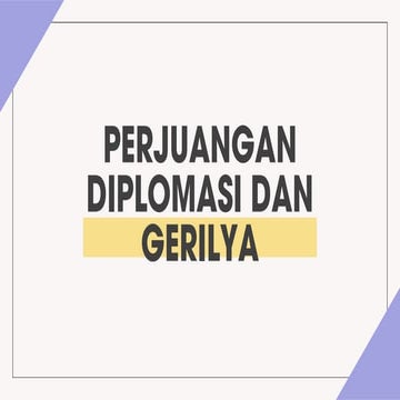 1.C Perjuangan Mempertahankan Kemerdekaan: Perjuangan Diplomasi dan ...