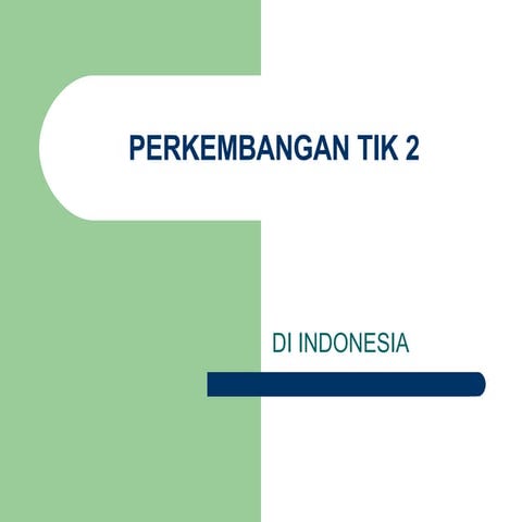 Perkembangan Tik 2 | PPT