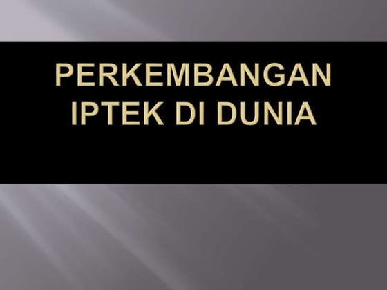 Bab 4 perkembangan iptek di indonesia | PPT