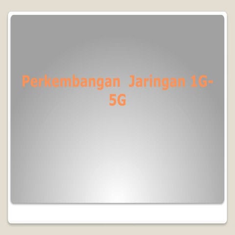 Perkembangan_Jaringan dari era 1G_5G.pptx