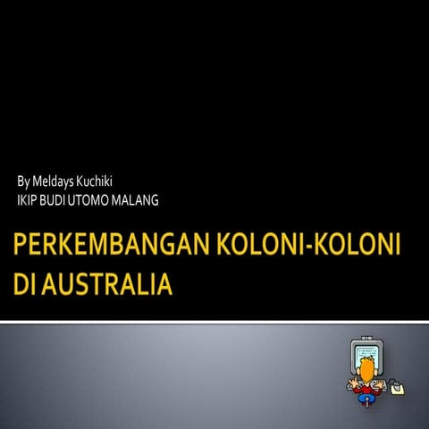 Perkembangan Koloni-koloni di Australia | PPTX