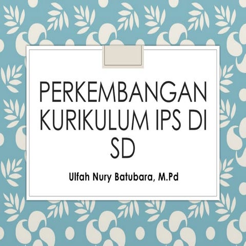 Makalah PEMBELAJARAN IPS SD "Perkembangan IPS di Indonesia dan Negara Lain" | PDF