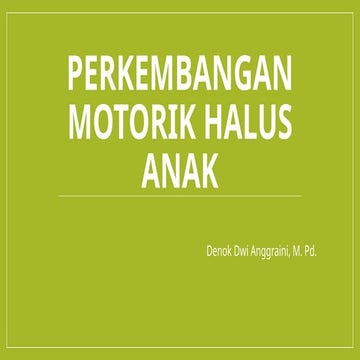 PERKEMBANGAN MOTORIK HALUS ANAK USIA DINI.pptx