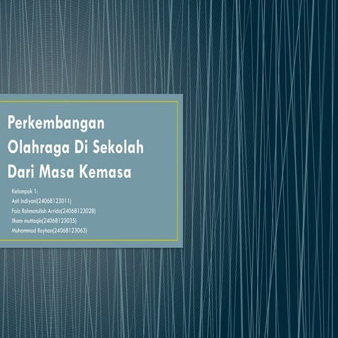 Perkembangan Olahraga Di Sekolah Dari Masa Kemasa.pptx