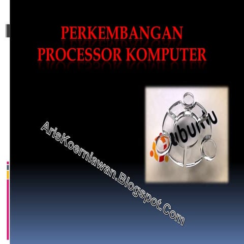 Perkembangan processor komputer new | PPTX