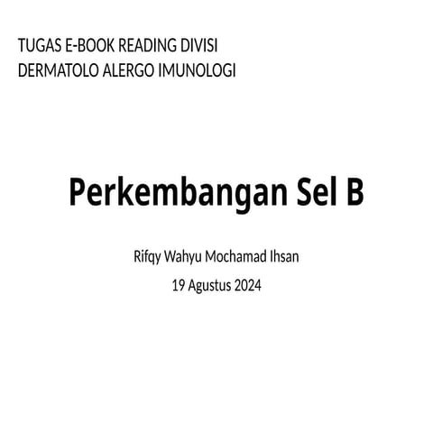 Perkembangan Sel B dalam tubuh manusia.pptx