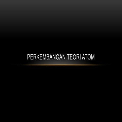 Perkembangan teori atom | PPT