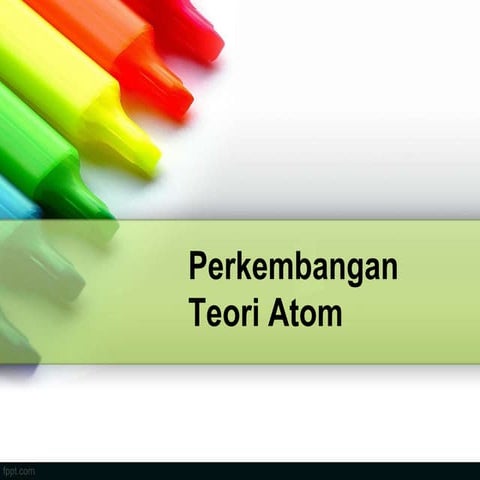 Perkembangan teori atom | PPT