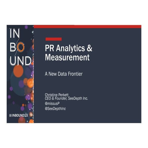 PR Analytics and Measurement: A New Data Frontier | PPT | Free Download