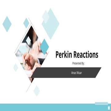 Perkin Reactions in details by qasim sial | PPTX