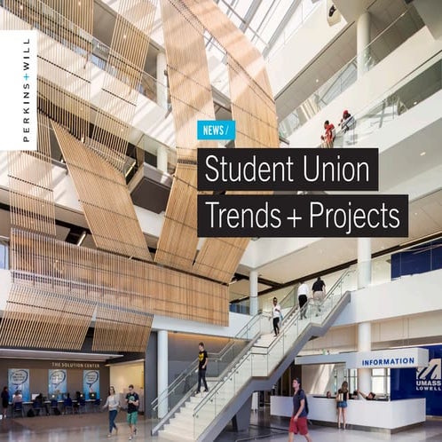 Student Union Trends + Projects from Perkins+Will | PDF