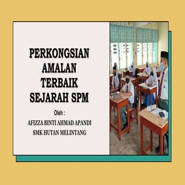 PERKONGSIAN AMALAN TERBAIK SEJARAH SPM.pptx