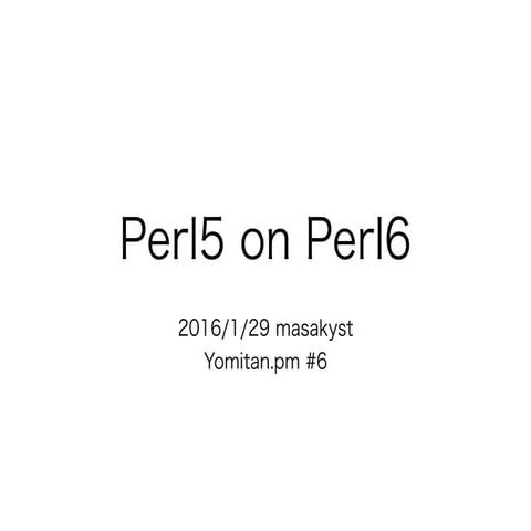 Perl5 on Perl6 | PPT