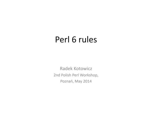 Perl 5 And 6 Regex Complexity Ppt