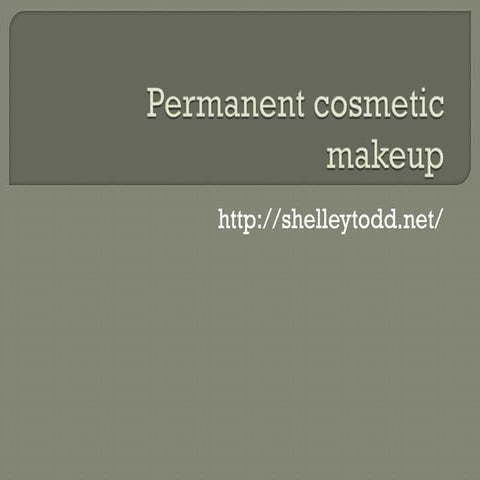 Permanent cosmetic makeup | PPTX