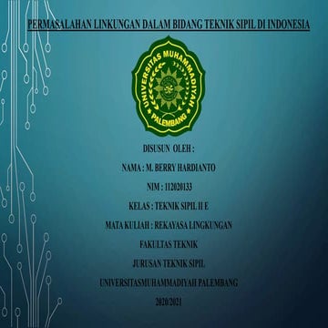 Permasalahan linkungan dalam bidang teknik sipil di indonesia. M. BERRY ...