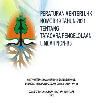 PERMEN_LHK_No_19_Tahun_2021-Tata_Cara_Pengelolaan_Limbah_Non_B3.PDF