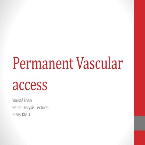 Permnent vascular access | PPTX