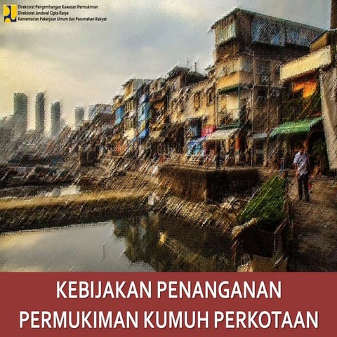 PERMUKIMAN KUMUH PERKOTAAN DAN CARA PENAGANAN.pptx