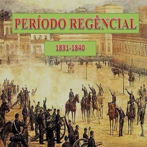 Período regencial (1831 1840)